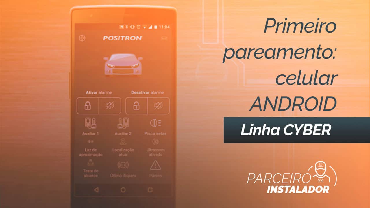 Como parear celular ANDROID com o alarme Cyber PX 360BT - Positron